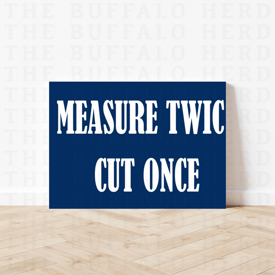 Measure Twice Cut Once Sign | Dad Sign | Fathers Day Gift | Wood ...