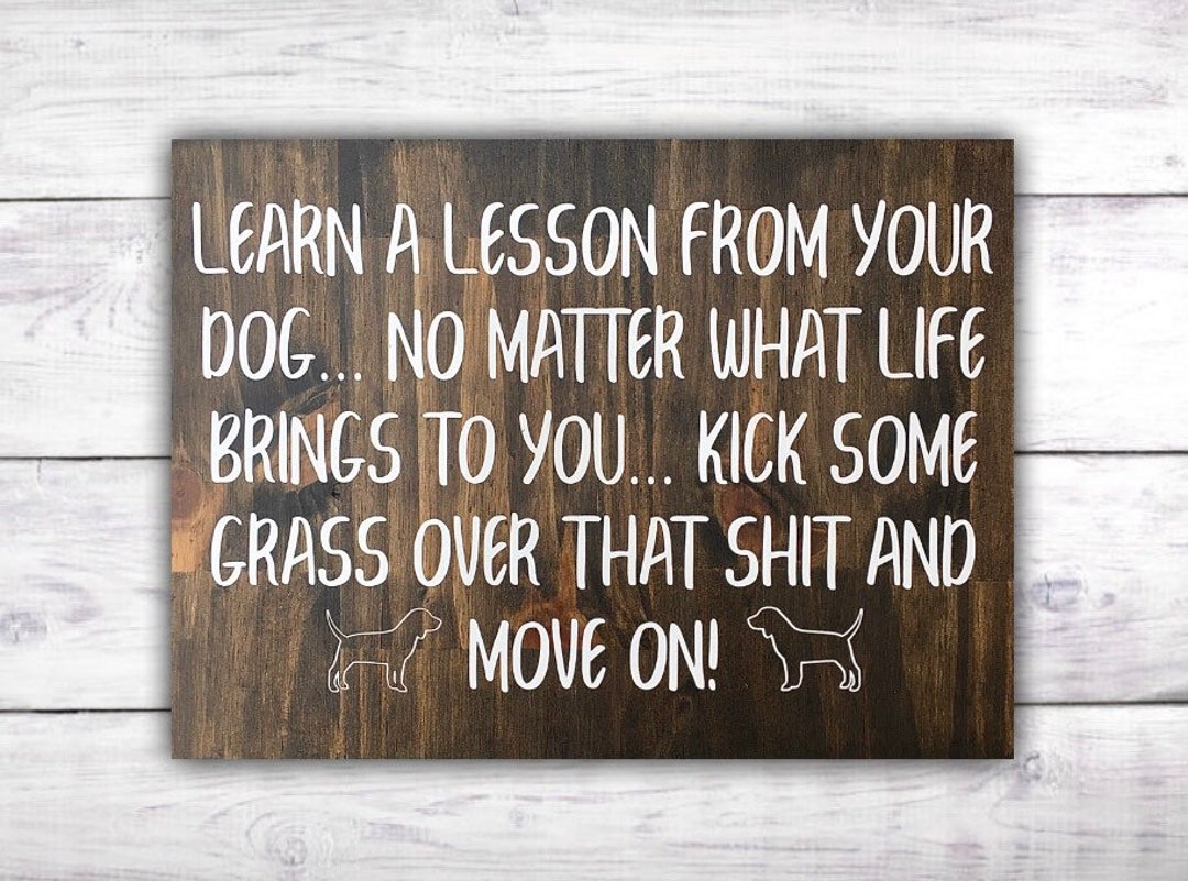 Dog Wisdom Sign | Dog Silhouette | Dog Quotes About Life | Funny Wood ...