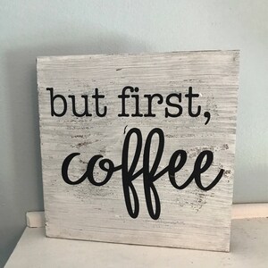 But First, Coffee Sign Coffee Bar Sign Kitchen Decor Coffee Sign - Etsy