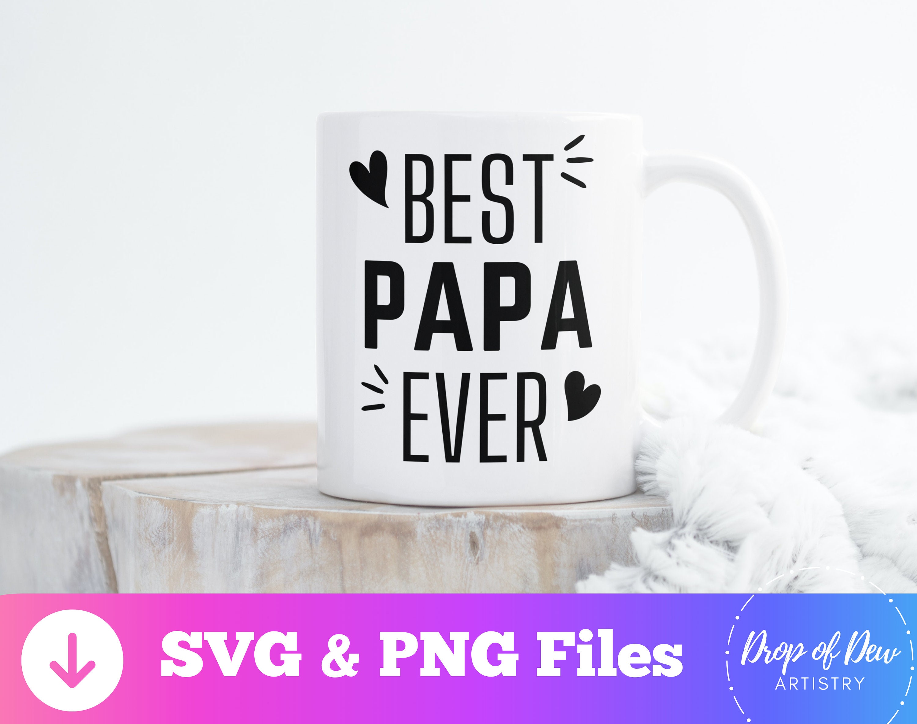 Best Papa Ever SVG, Best Papa Ever PNG, Best Papa Ever Print, Best Papa ...