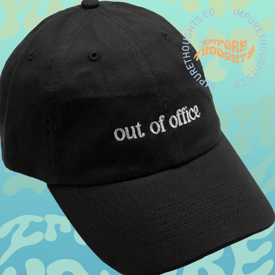 Out of Office Hat Embroidered Baseball Cap Low Profile Adjustable Strap ...