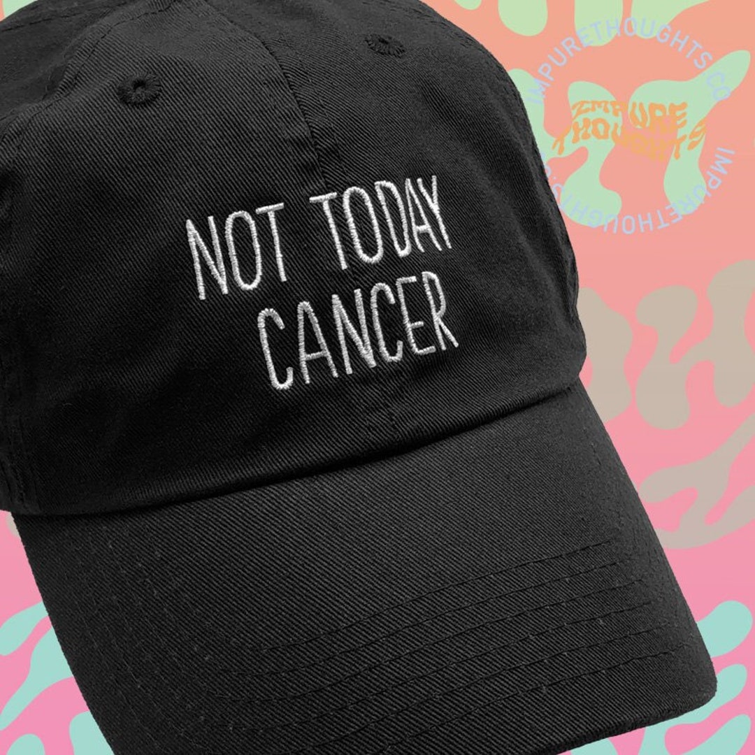 Not Today Cancer Dad Hat Embroidered Baseball Black Cap Low Profile ...