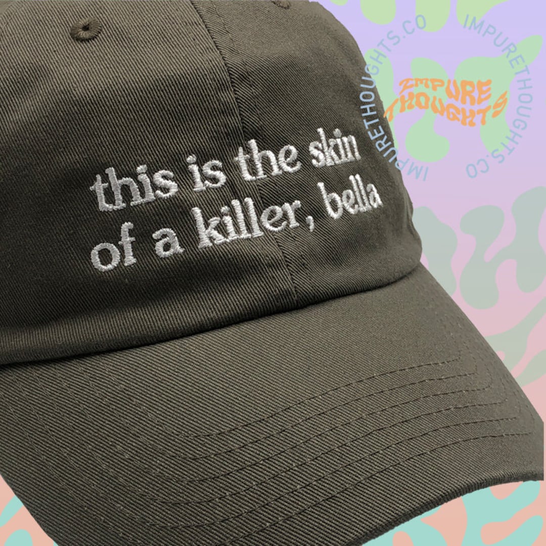 This is the Skin of a Killer Dad Hat Embroidered Baseball Cap ...
