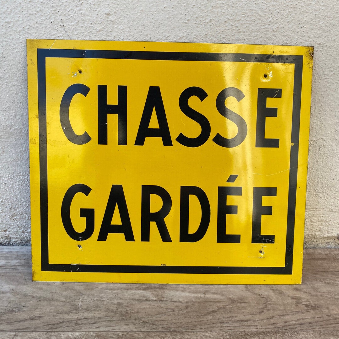 Vintage French Hunting Sign Chasse Gardee Metal Warning Plaque 03102215 ...