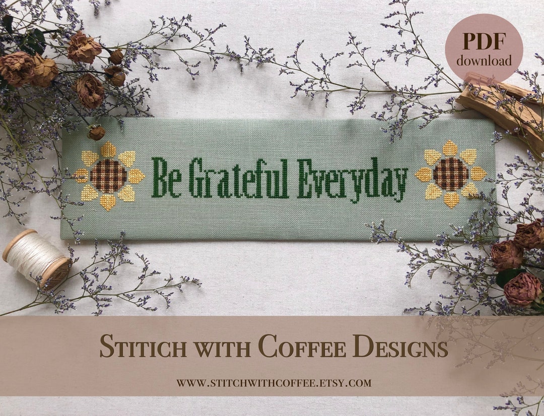 Be Grateful Everyday Cross Stitch Chart Pattern Fall Sunflowers Floral ...