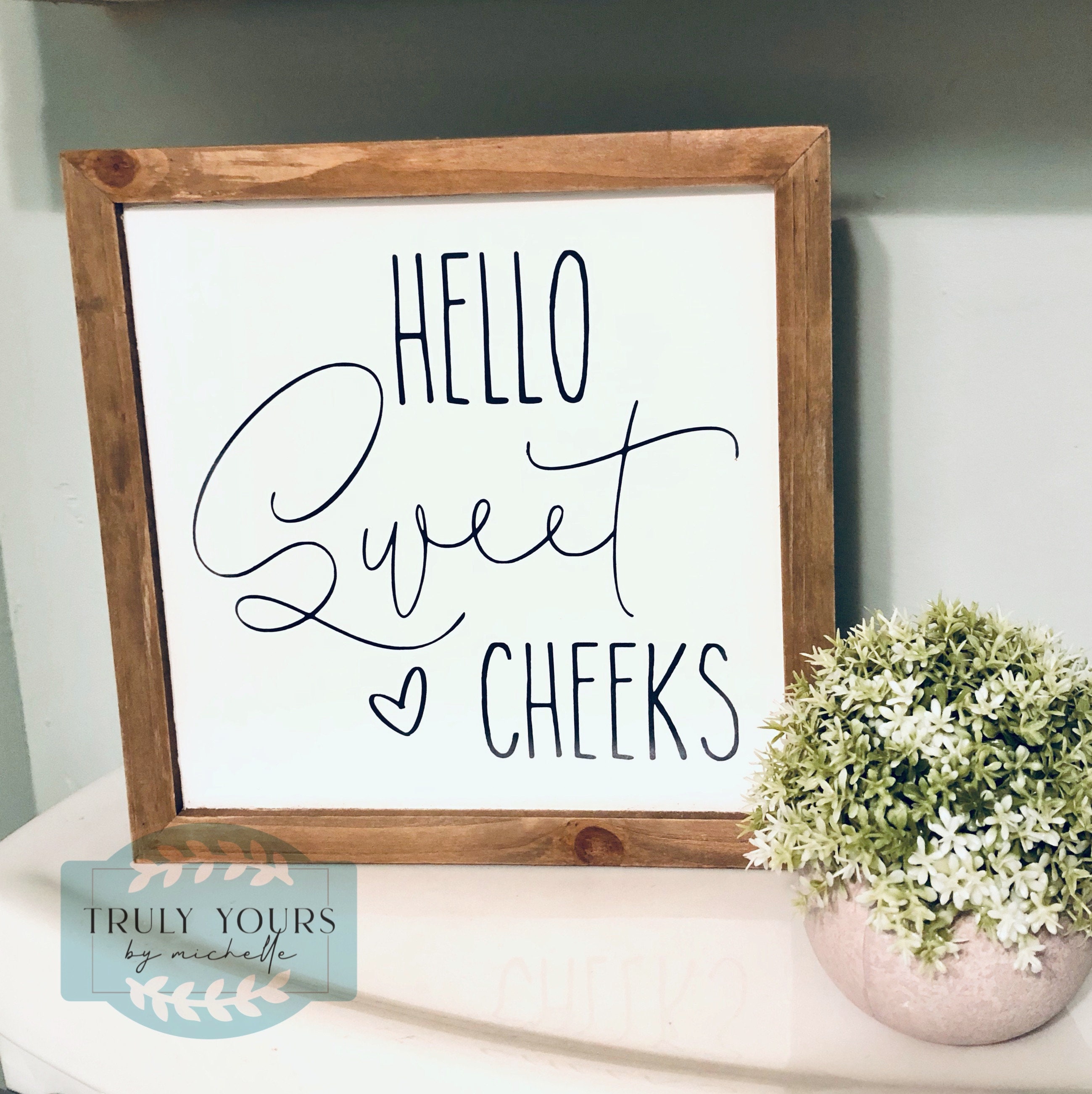 Hello Sweet Cheeks SVG / JPG / PNG Funny Bathroom Sign / Rustic ...
