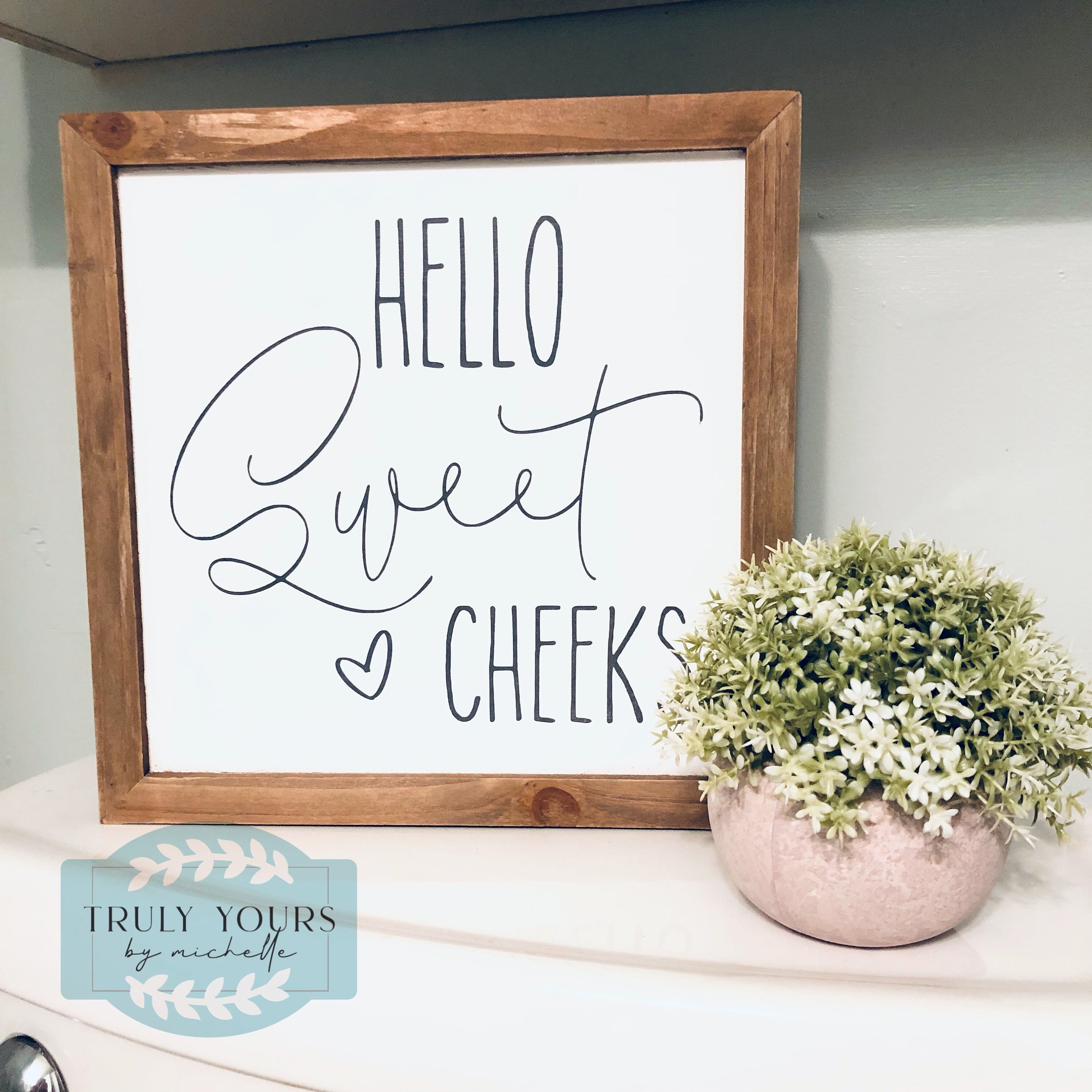 Hello Sweet Cheeks SVG / JPG / PNG Funny Bathroom Sign / Rustic ...