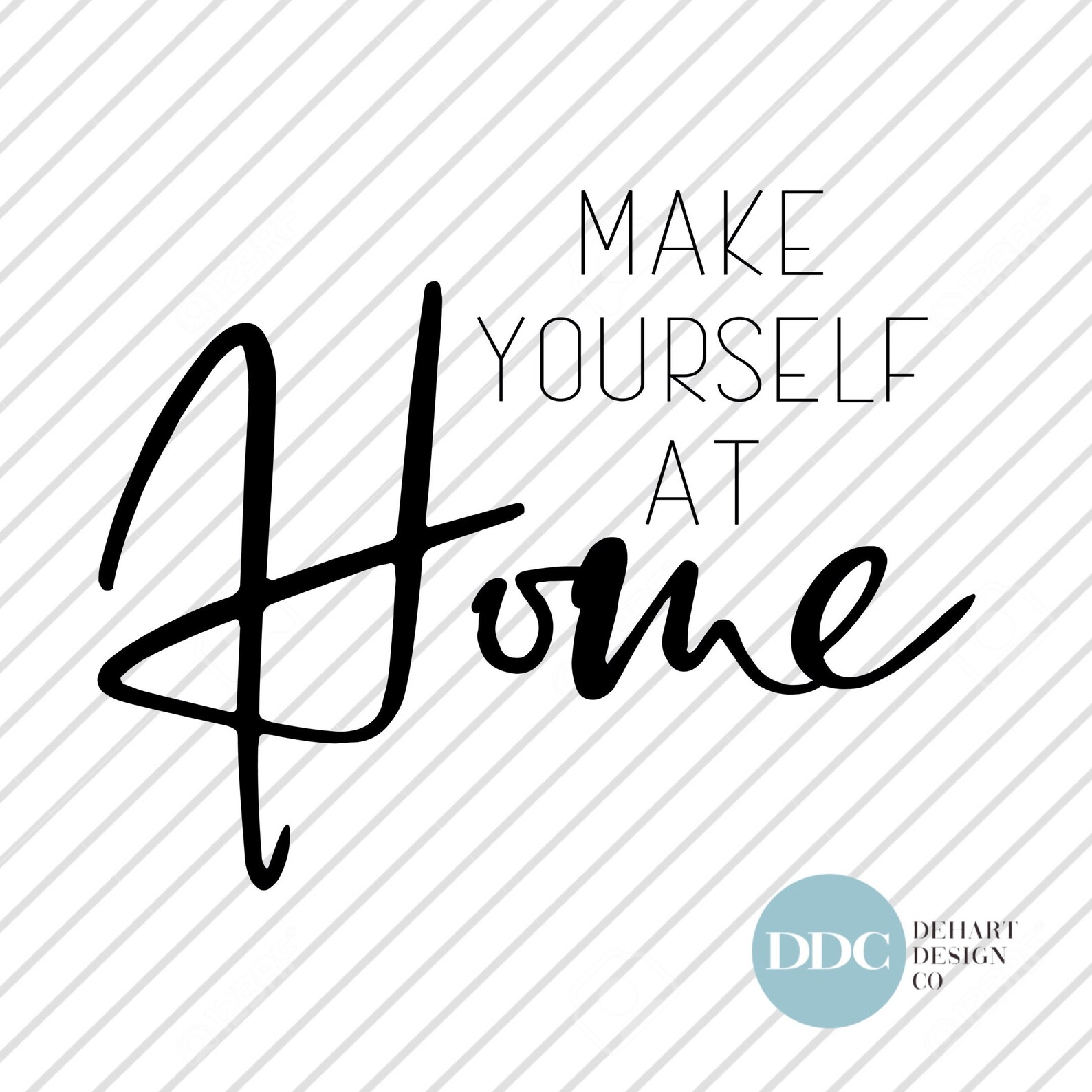 Make Yourself At Home SVG JPEG PNG / Téléchargement numérique / Cricut ...