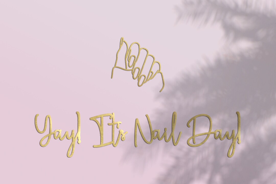 Yay! It's Nail Day! With Manicure Shape Logo, Salon Wall Quote Artwork ...