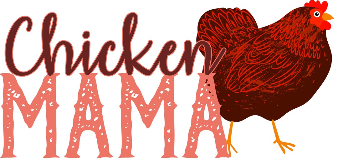 Chicken Mama - PNG - Digital Download - Etsy