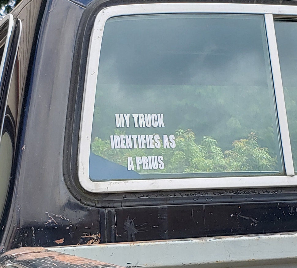 My Truck Identifies as A Prius Decal | Etsy