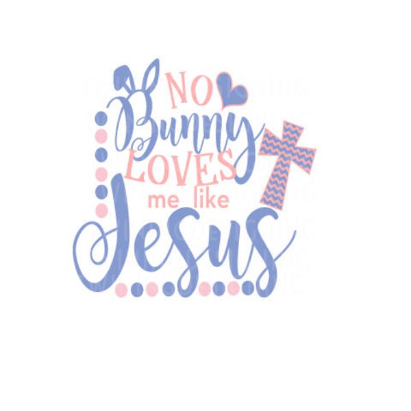 No Bunny Loves You Like Jesus - Etsy