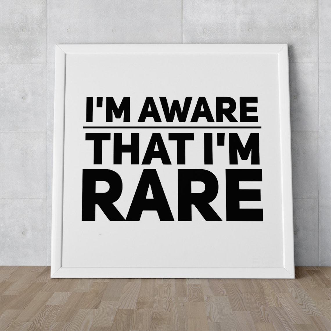 I'm Aware That I'm Rare Printable Poster Inspirational Quote Digital ...