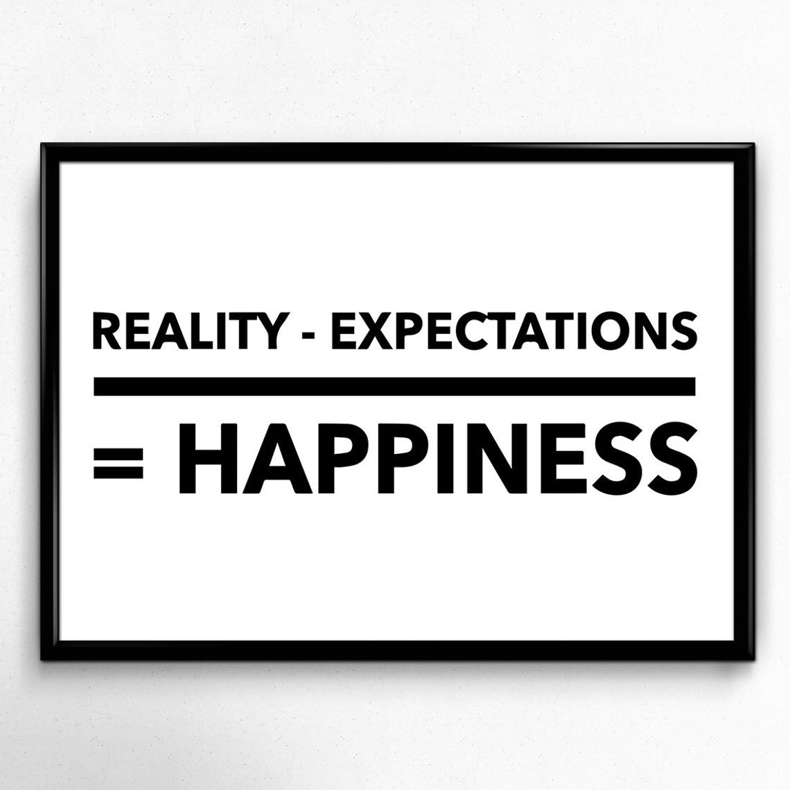 Reality Minus Expectations Equals Happiness Printable Poster ...