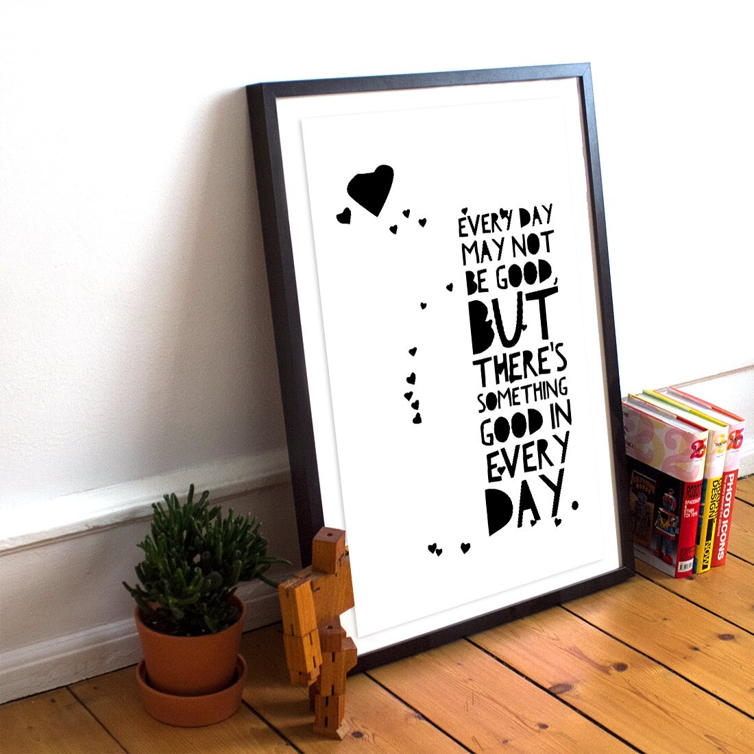 Every Day May Not Be Good but There's Something Good in Every Day ...