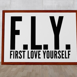 First Love Yourself FLY Printable Poster Inspirational - Etsy