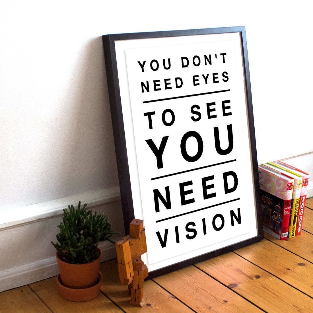 You Don't Need Eyes to See You Need Vision Printable - Etsy India