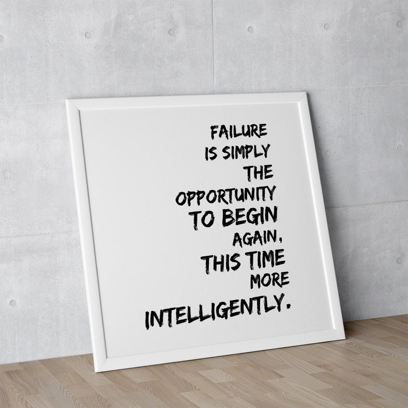 Failure is Simply the Opportunity to Begin Again Printable Poster ...