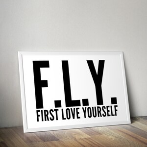 First Love Yourself FLY Printable Poster Inspirational - Etsy