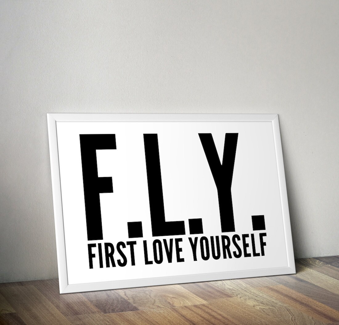 First Love Yourself FLY Printable Poster Inspirational - Etsy