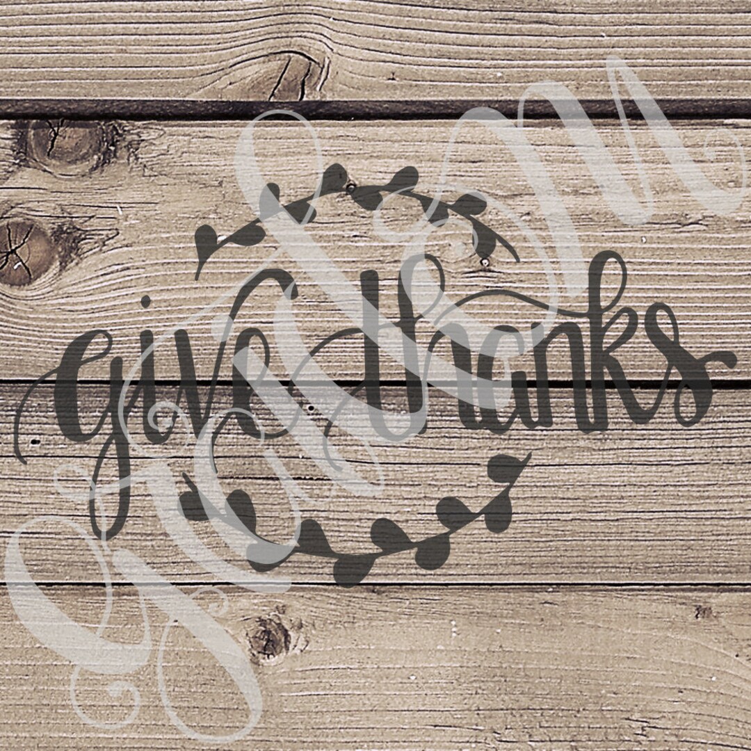 Give Thanks Svg, Pdf, Png, Jpg, Digital File Only, Hand Lettered, Fall ...