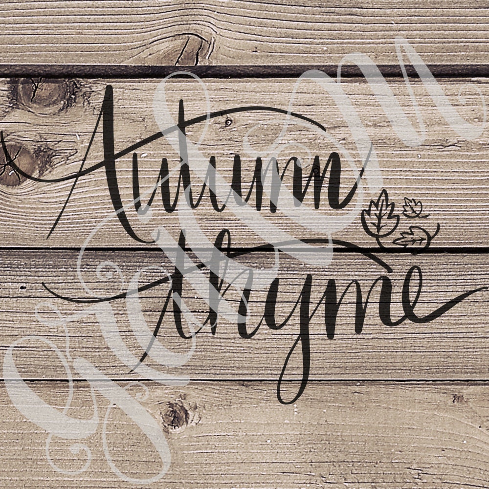Autumn Thyme Svg, Pdg, Png, Jpg, Fall Svg, Hand Lettered Cricut Cut ...