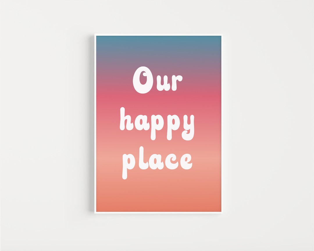 Our Happy Place, Wall Art, Living Room Print, Quote Print, Family Print ...