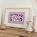 Up to No Good Print, Quote Print, up to No Good, Funny Print, Quote ...