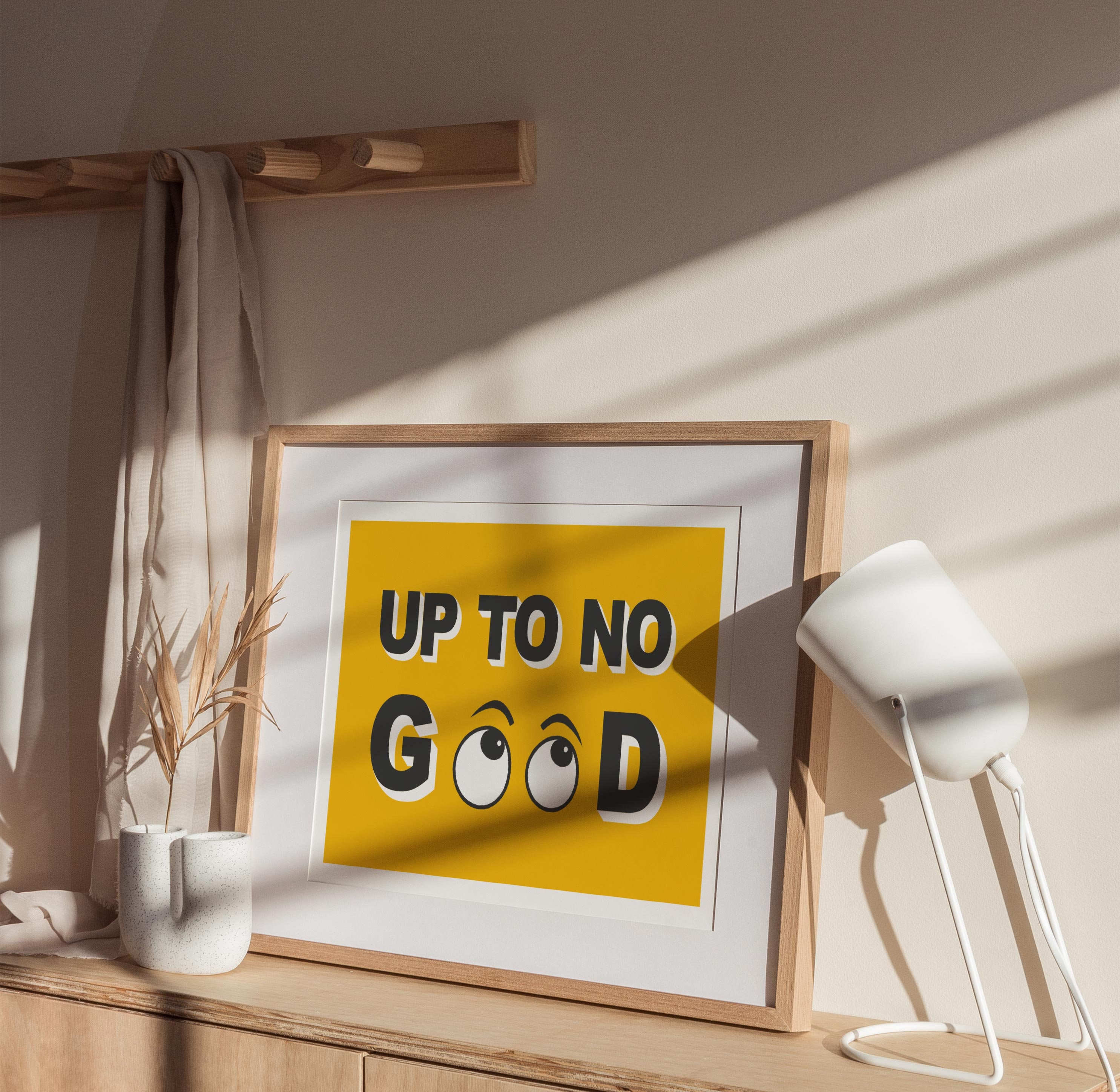Up to No Good Print, Quote Print, up to No Good, Funny Print, Quote ...
