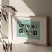 Up to No Good Print, Quote Print, up to No Good, Funny Print, Quote ...