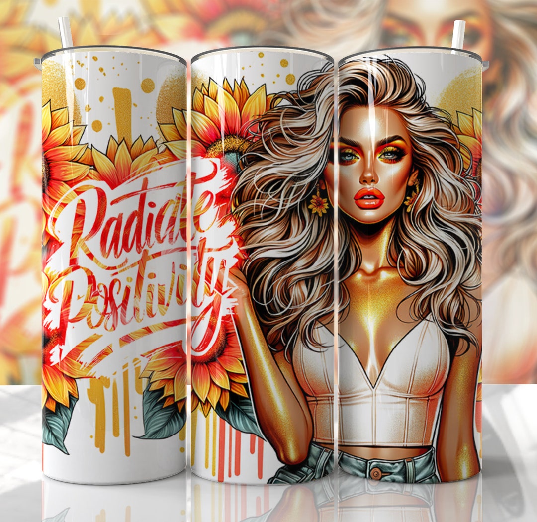 Funny Tumbler Wrap, Teen Radiate Positivity, Baddie 20oz Skinny Sublimation, Woman Design PNG ...