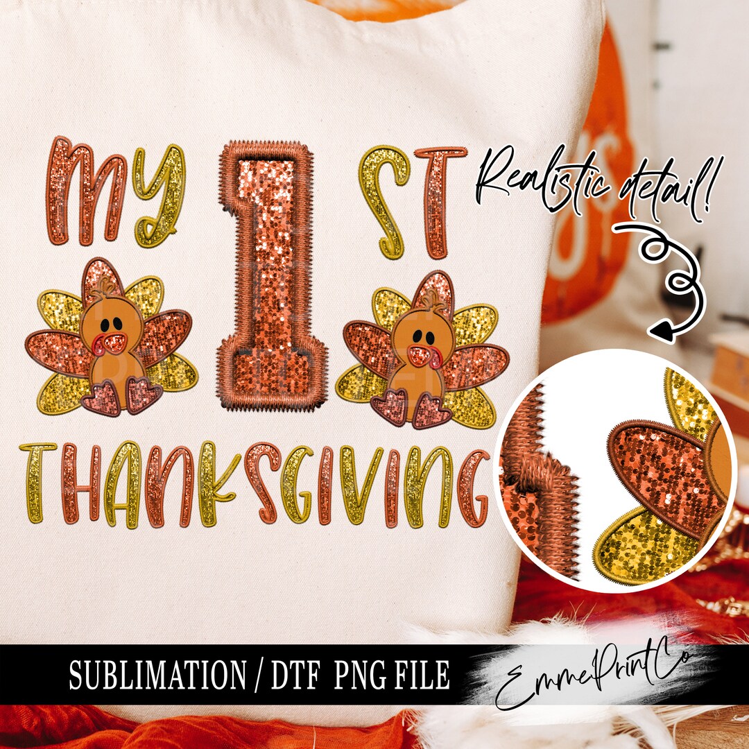 Faux Embroidery Sequins My 1st Thanksgiving - Turkey - Sublimation ...