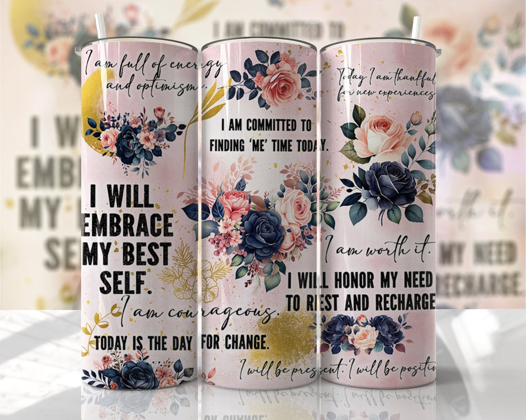 Positive Affirmations Tumbler Wrap PNG - Floral Sublimation - 20oz ...