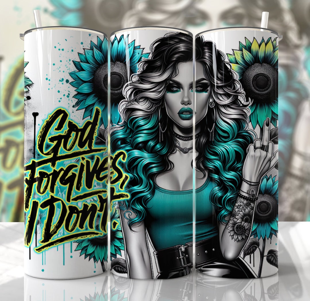 Funny Middle Finger God Forgives, Sassy Quote Tumbler Wrap, Sarcastic, Strong Woman, Badass 20oz ...