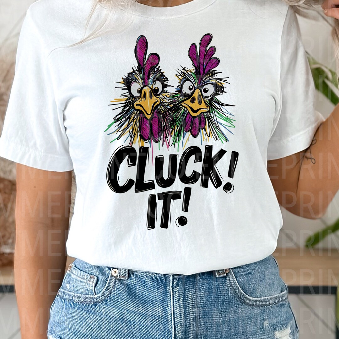 Funny Quote Sublimation Design Cluck It Sublimation Design Tshirt Mugs ...