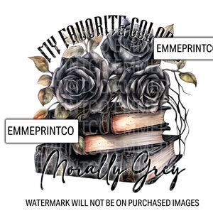 My Favorite Color is Morally Grey Gray Sublimation Design PNG - Tshirt ...