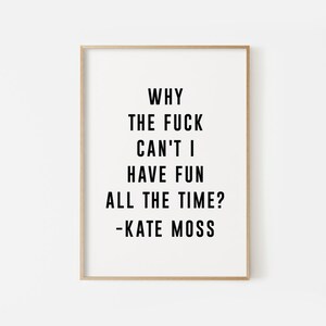 Kate Moss Quote PRINTABLE, Kate Moss Poster, Kate Poss Wall Art ...