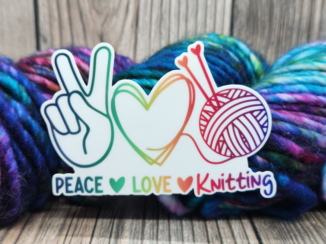 Peace Love Knitting Vinyl Sticker - Water Bottle Sticker - Laptop ...