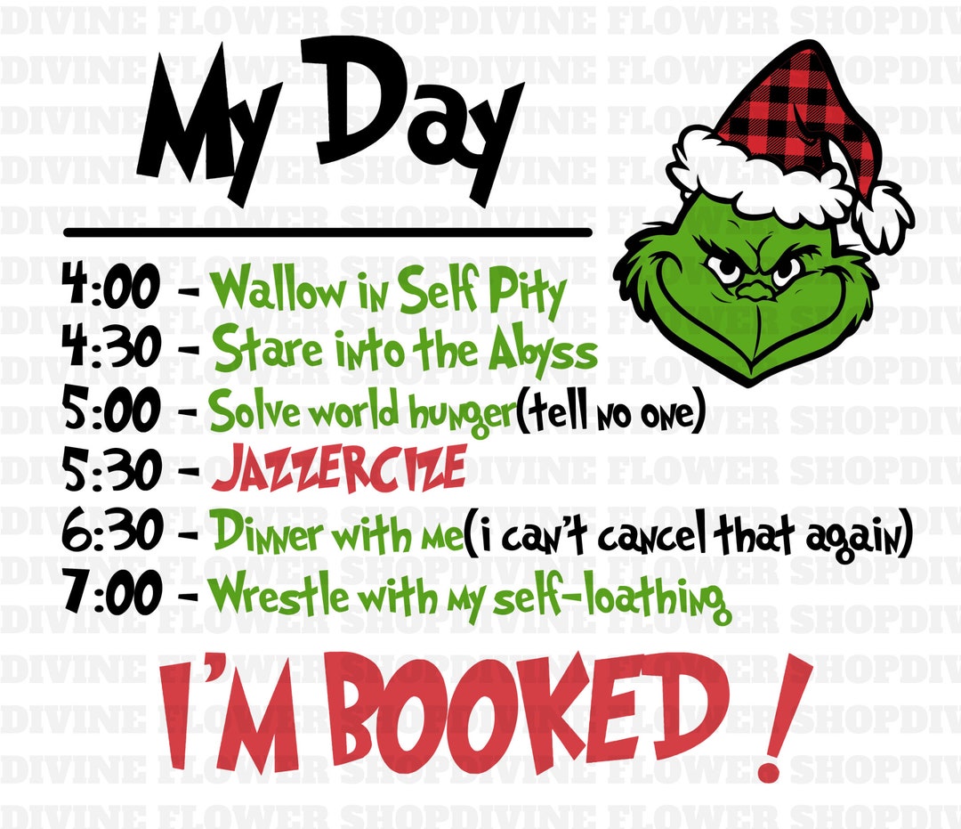 Grinch Schedule PNG | Funny Christmas Shirt Design (digital Download ...