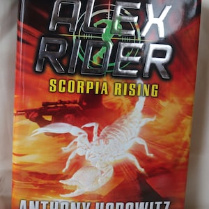 The Final Mission/ Alex Rider Scorpia Rising/ by Anthony Herowitz ...
