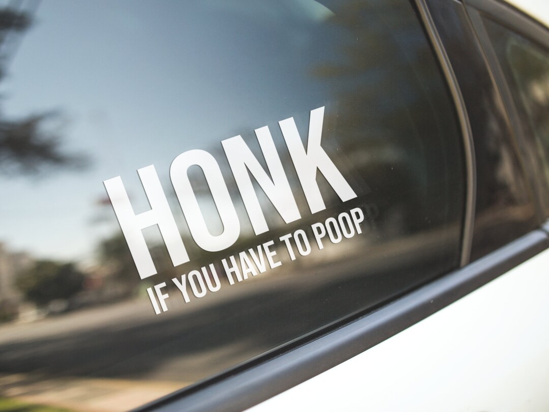 Honk If You Have to Poop Car Decal - Etsy