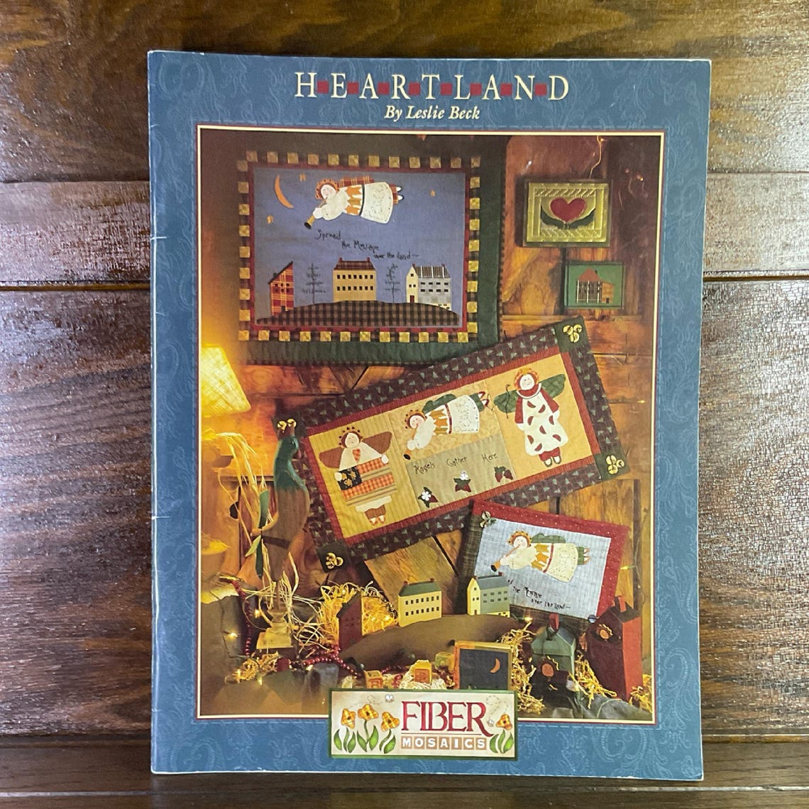 FABRIC MOSAICS Heartland by Leslie Beck Booklet General Instructions ...