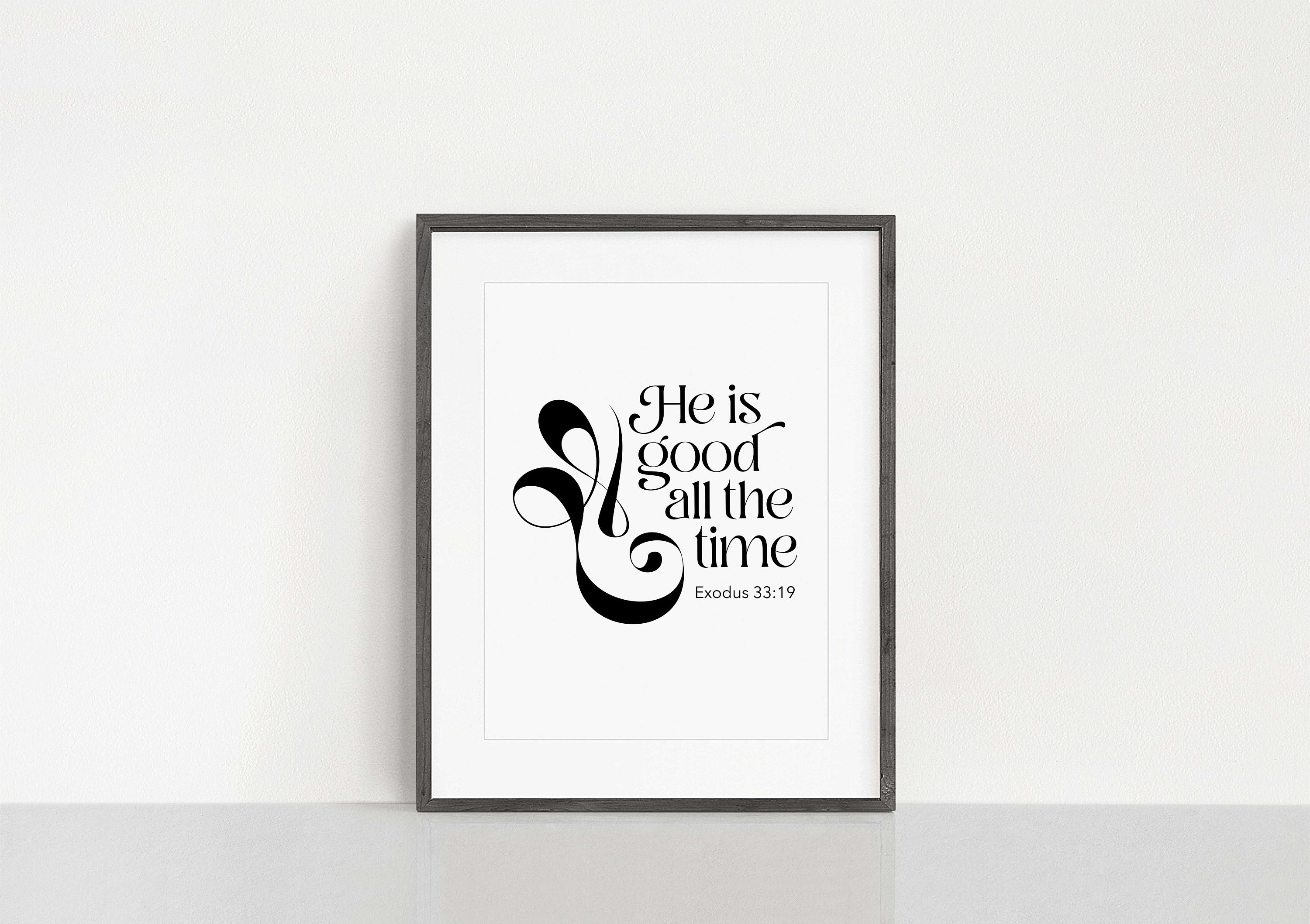 He is Good All the Time-svg FILE, Instant Download, Christian Art ...