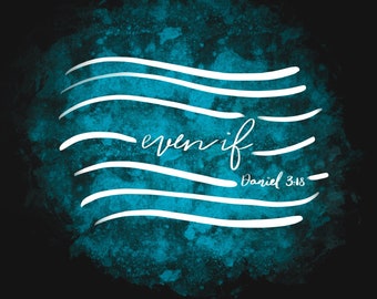 Even If Svg, Even If Svg File, Even If Faith Svg, Bible Verse Svg, Even ...