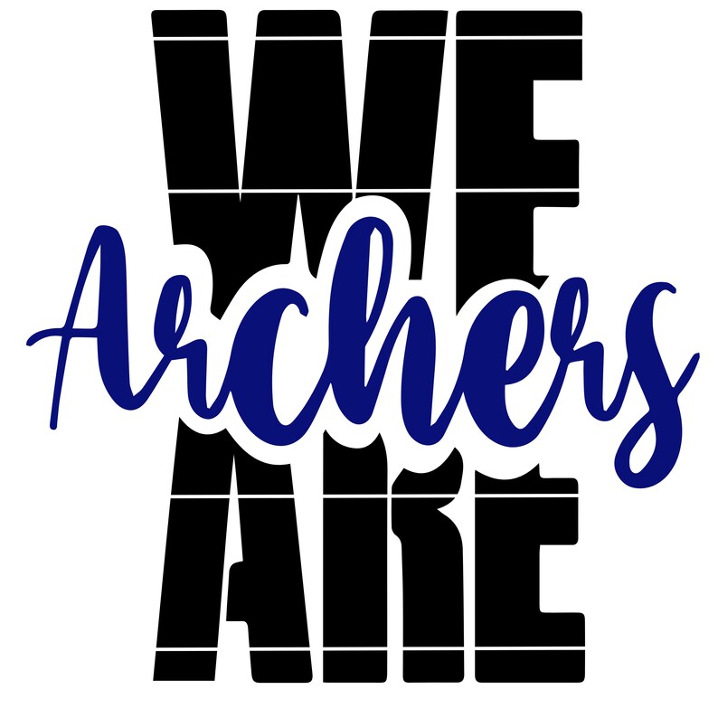We Are ARCHERS, Archers Svg, Team, School, Png, 3 Different Files - Etsy