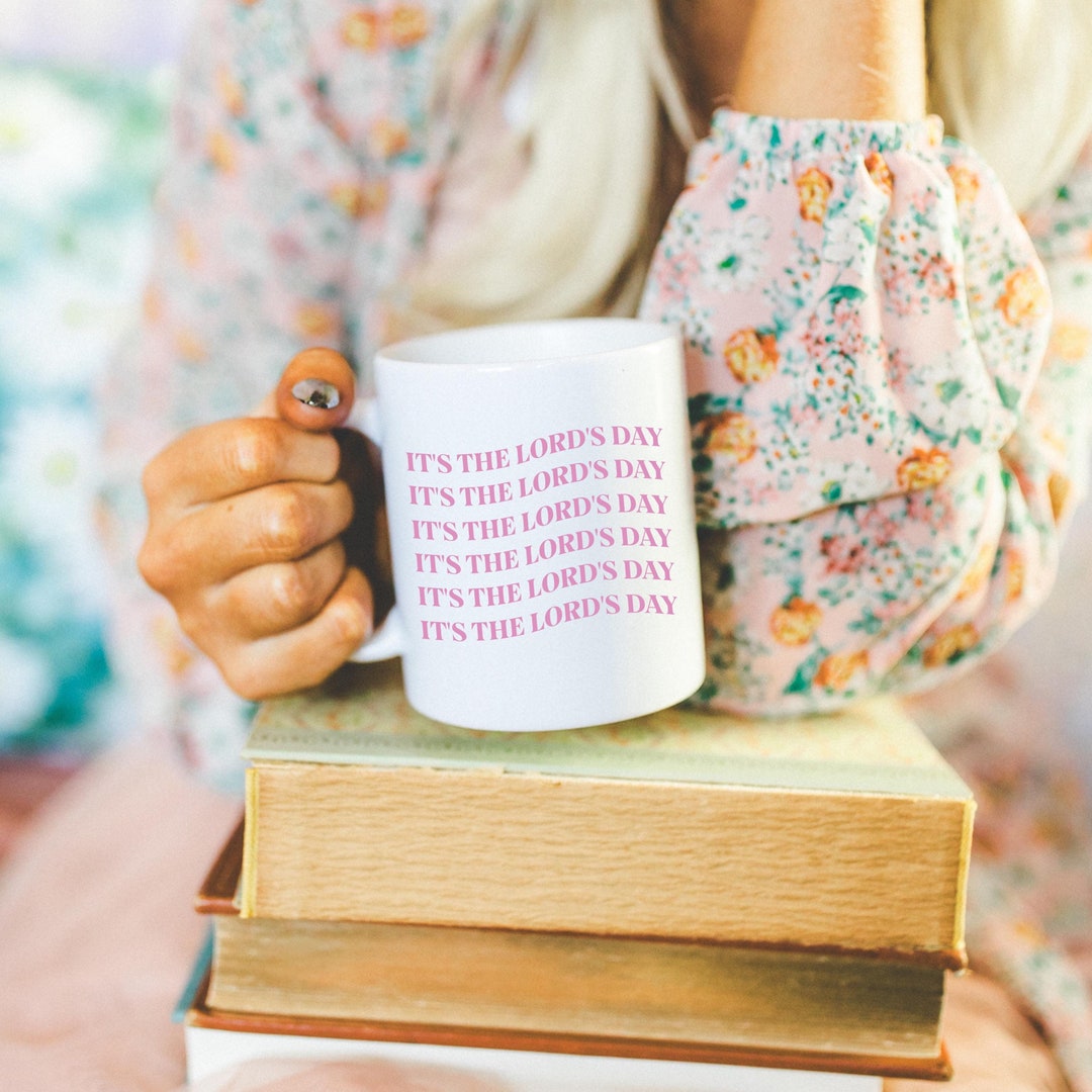 Its the Lords Day Mug, Sabbath Day Gifts, Church Coffee Cup, Reformed ...