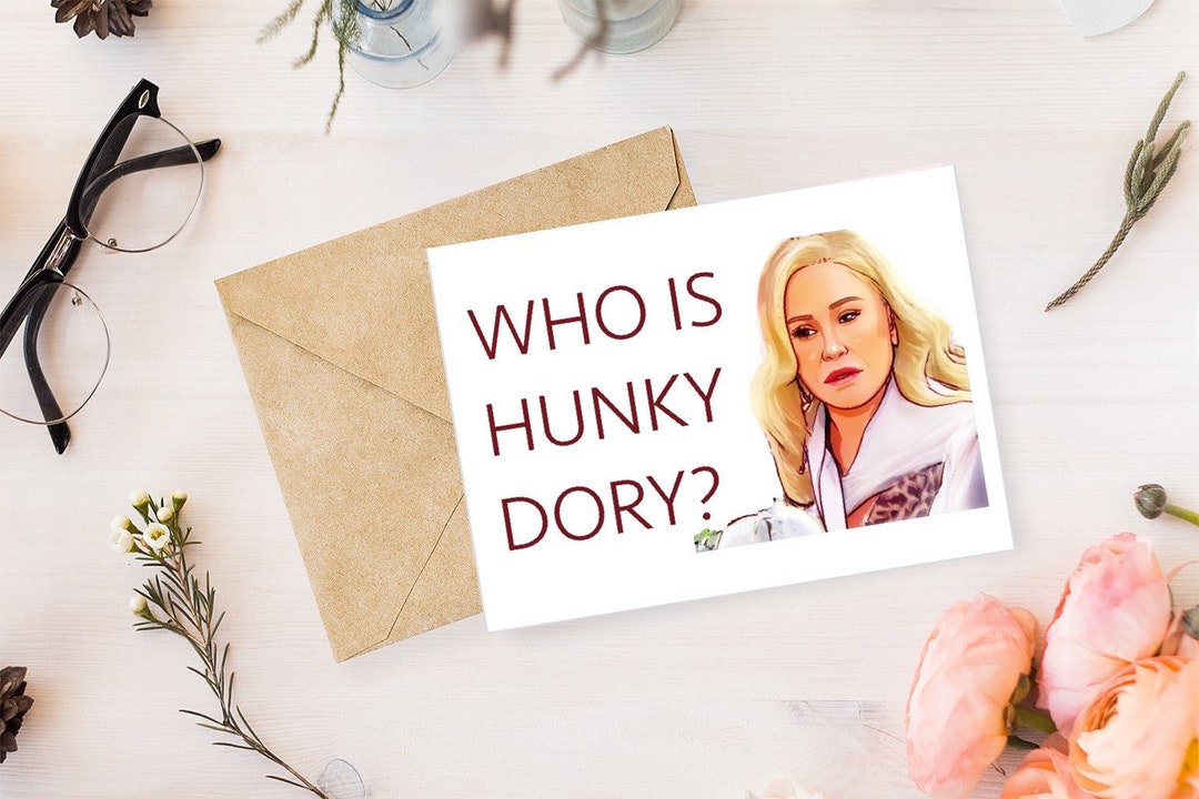 PRINTABLE Bravo Real Housewives Fan Gift "who is Hunky Dory?" Kathy ...