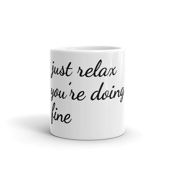 Just Relax Youre Doing Fine Phish Lyrics Mug - Etsy