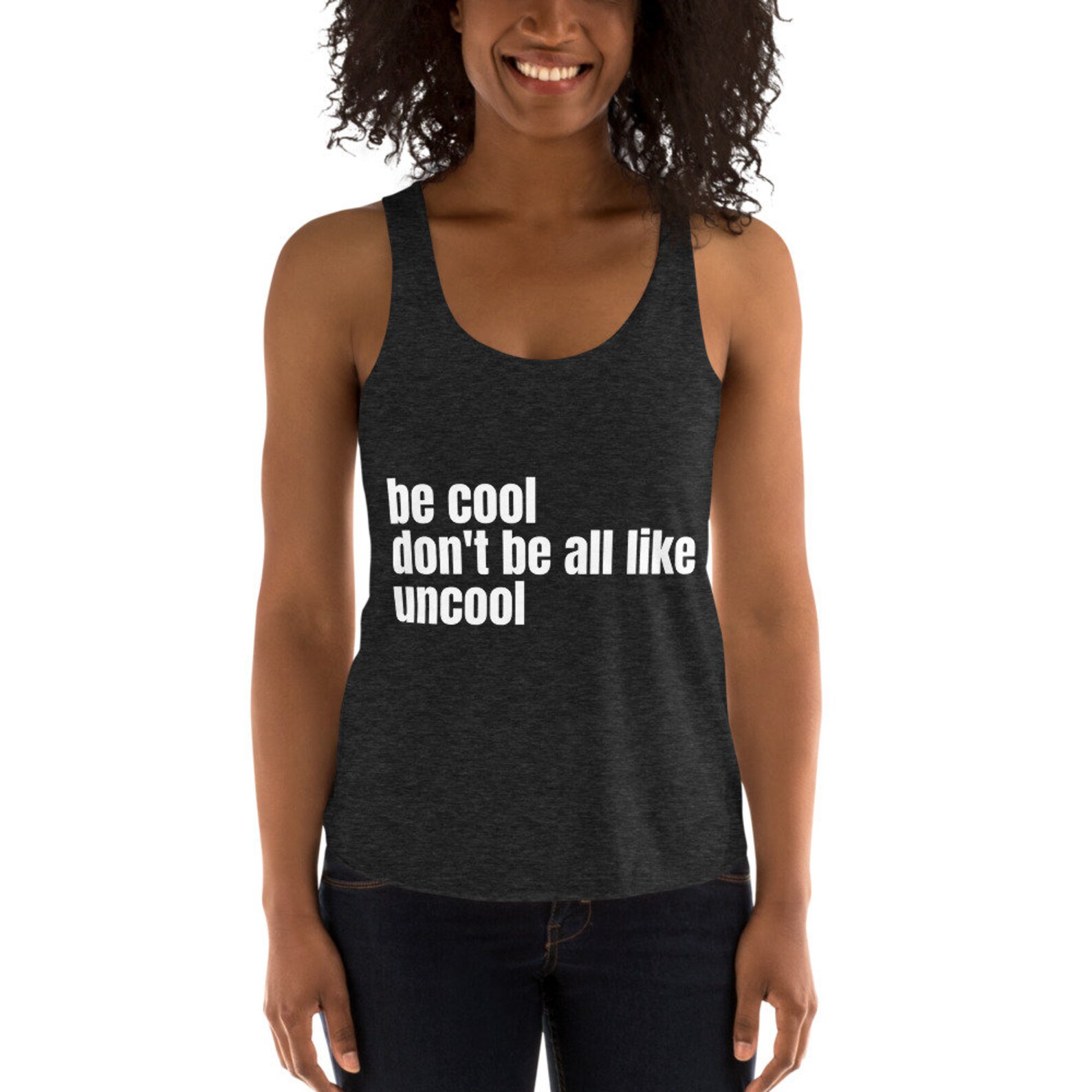 Be Cool, Don't Be All Like Uncool | Countess LUANN | Girls Trip Tank ...