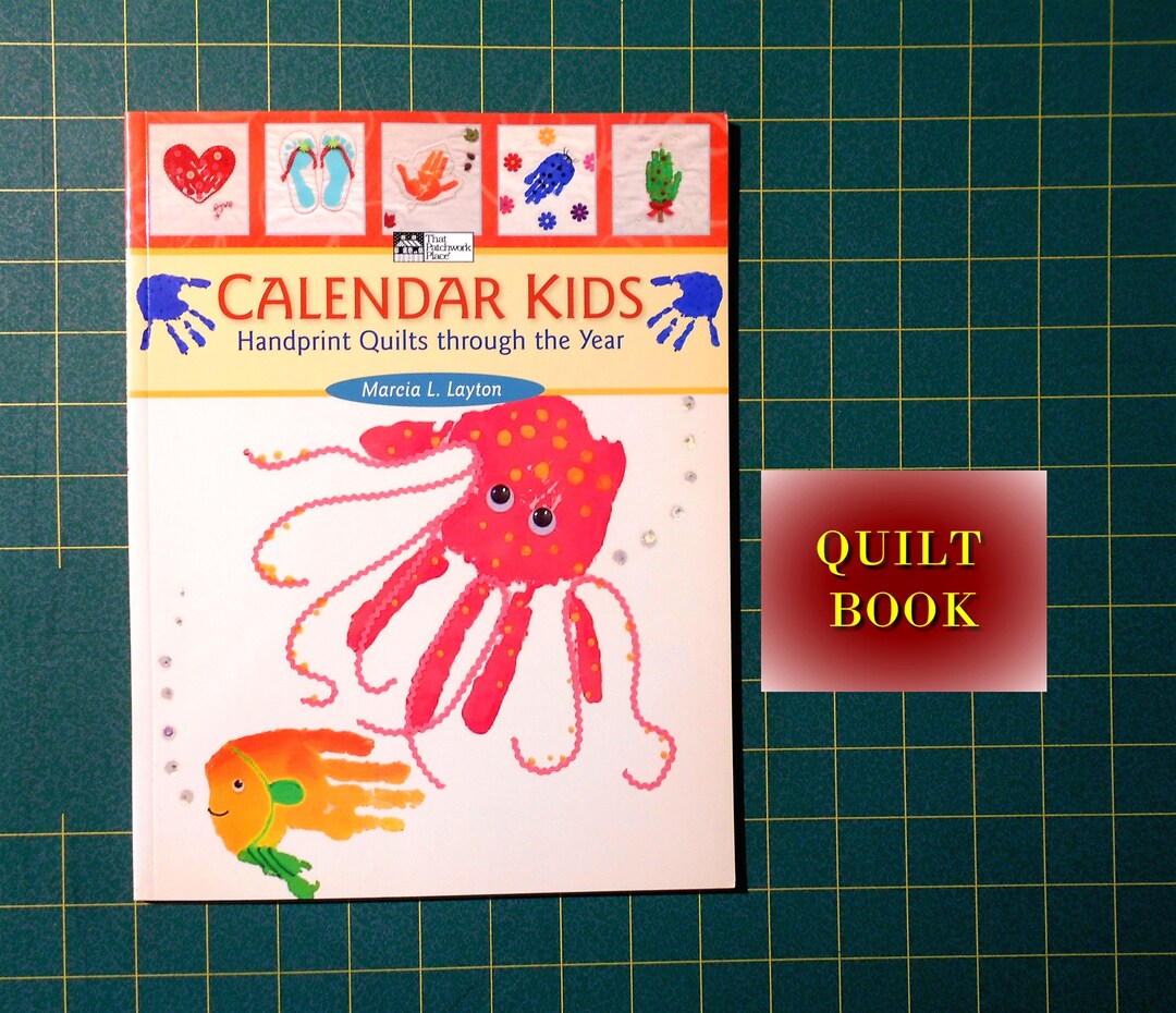 Quilt Book #1586 Calendar Kids/turn Kids Handprints Into Keepsake ...